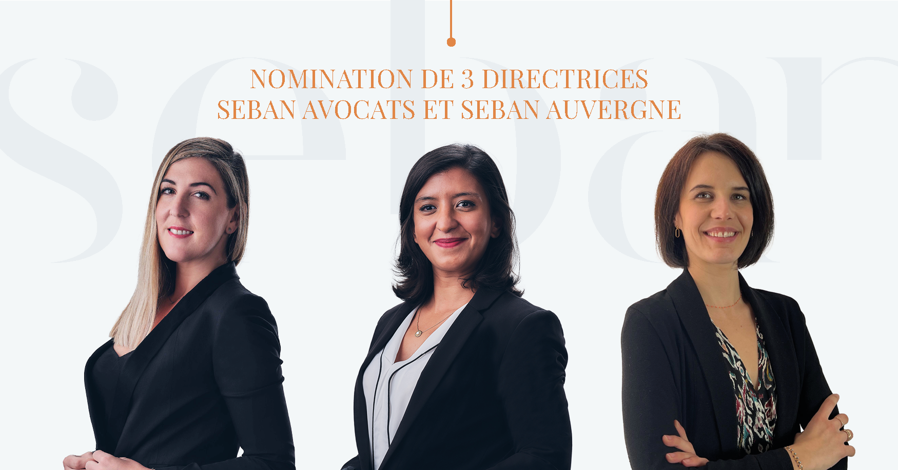 SEBAN AVOCATS et SEBAN AUVERGNE annoncent la nomination de trois ...